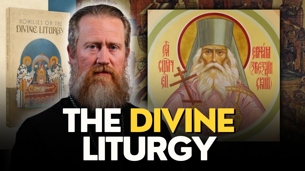 The Heavenly Worship of Orthodox Christianity | Fr. Zechariah Lynch - YouTube
