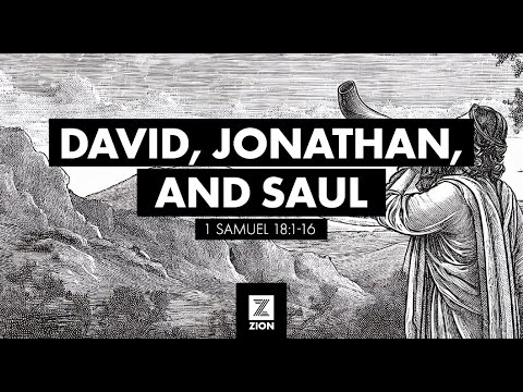 Prophet, Priest, & Judge | David, Jonathan, and Saul, 1 Sam 18:1-16 ...