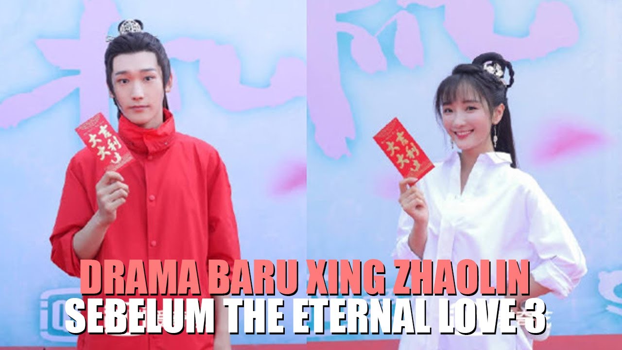 Drama Baru Xing Zhaolin dan Shane Xiao Yan Tayang 😍 - YouTube