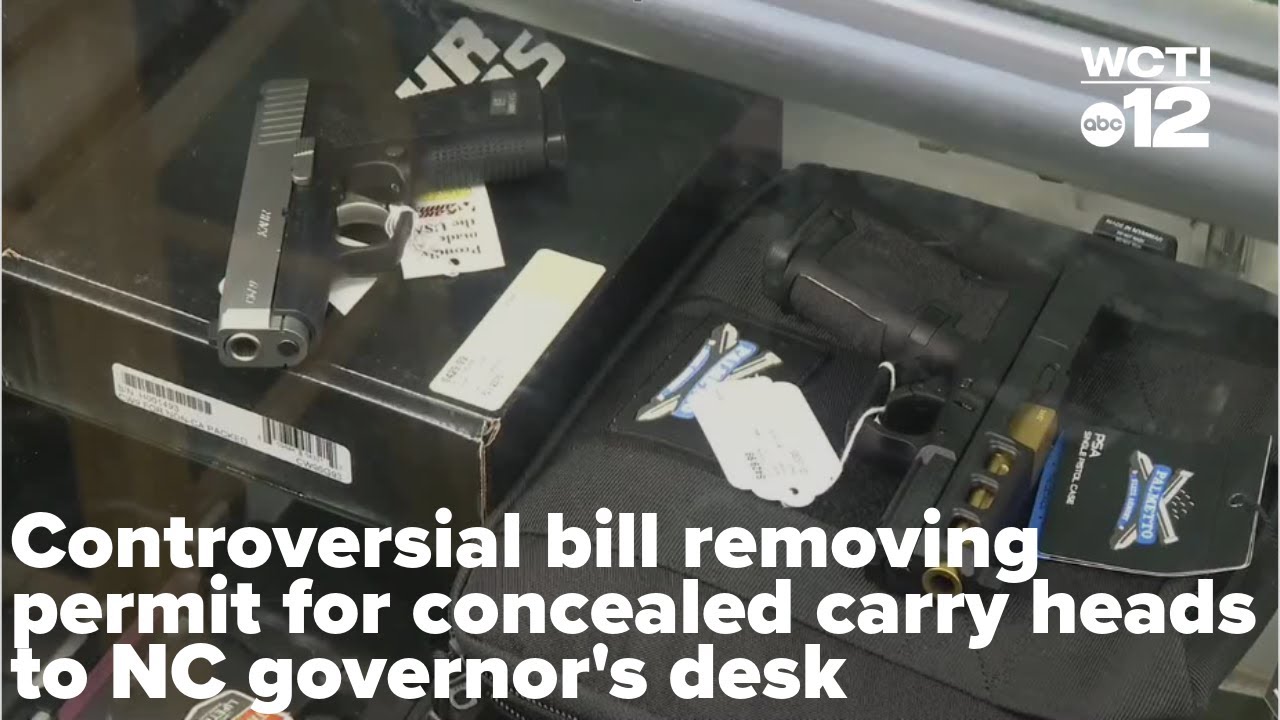 Controversial bill removing permit for concealed carry heads to NC ...