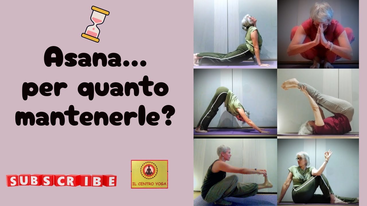 Asana...per quanto mantenerle? - YouTube