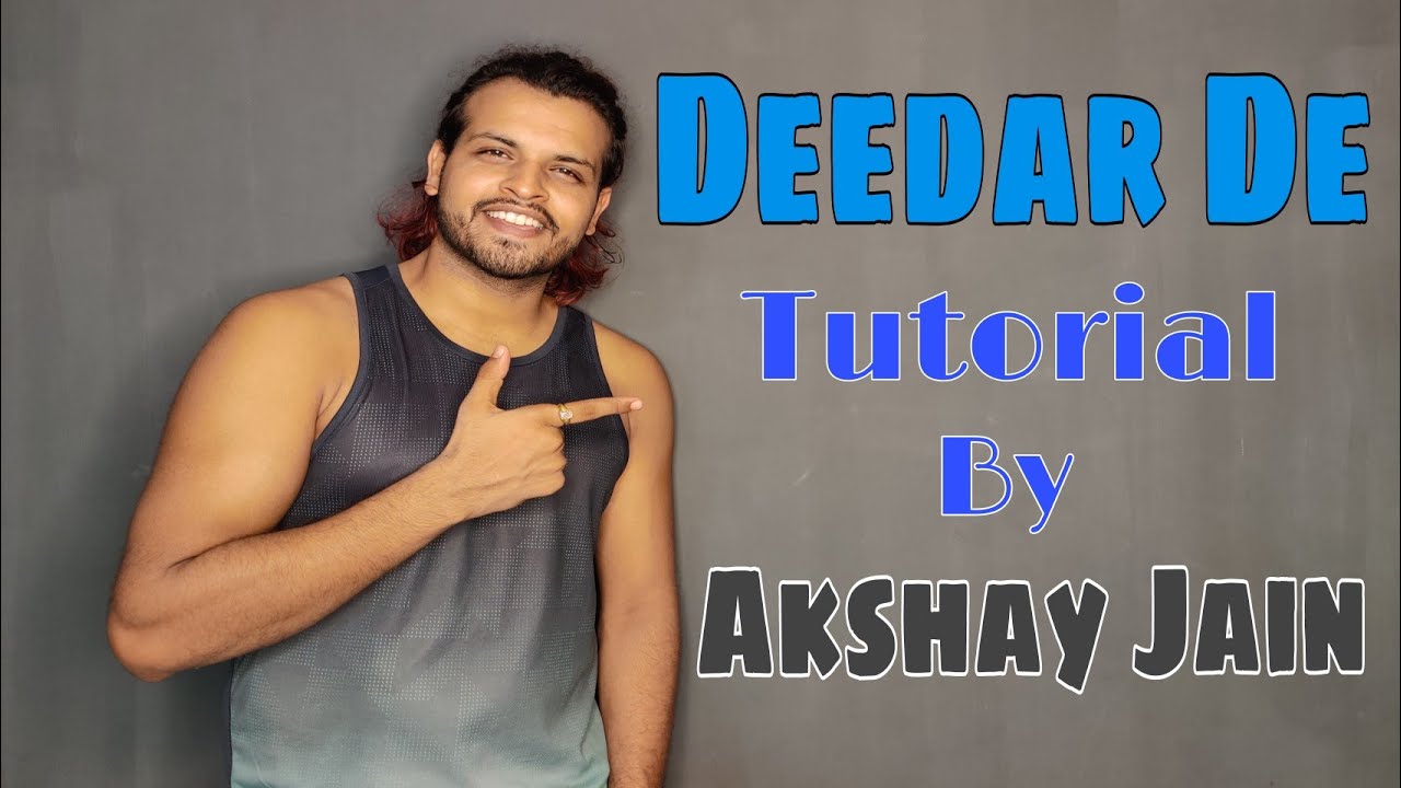 Deedar De | Tutorial | Step By Step | Akshay Jain Choreography - YouTube