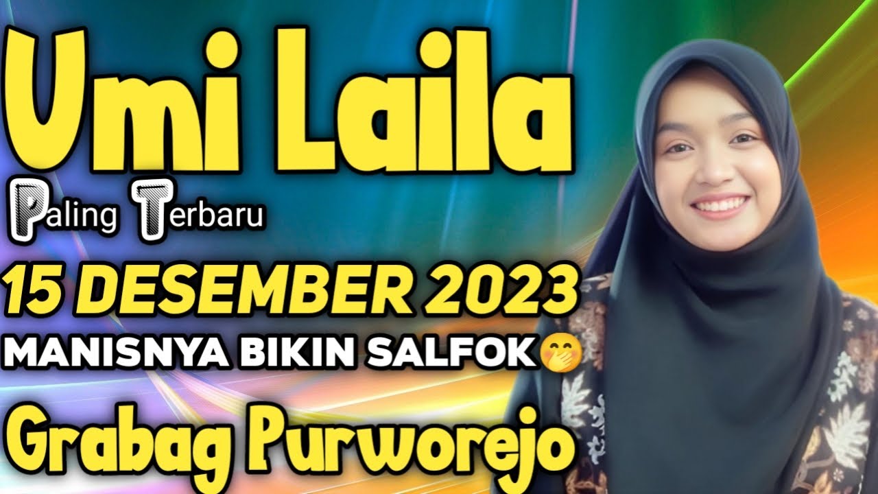 NING UMI LAILA Terbaru 15 DESEMBER 2023 || Ning Umi Laila {PURWOREJO ...