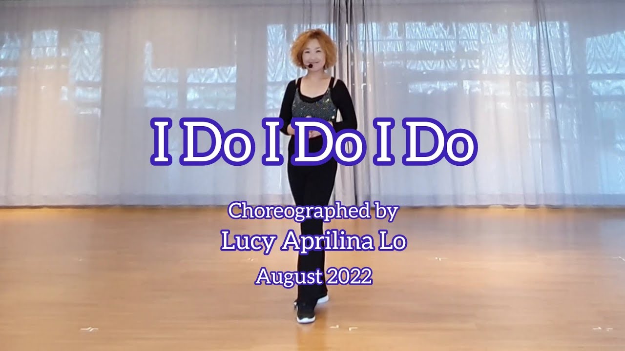 I Do I Do I Do Linedance - beginner level - Lucy Aprilina Lo - August 2022 - YouTube