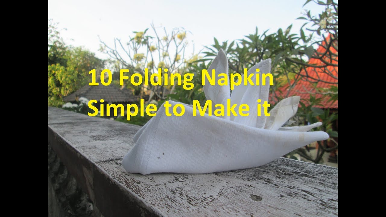 10 Folding Napkin / 10 Contoh Lipatan Napkin. Simple to make it - YouTube