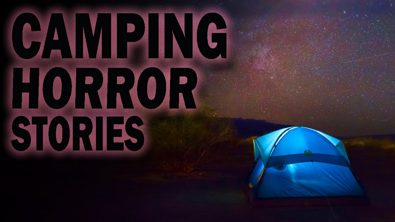 3 True Disturbing Camping Horror Stories - YouTube