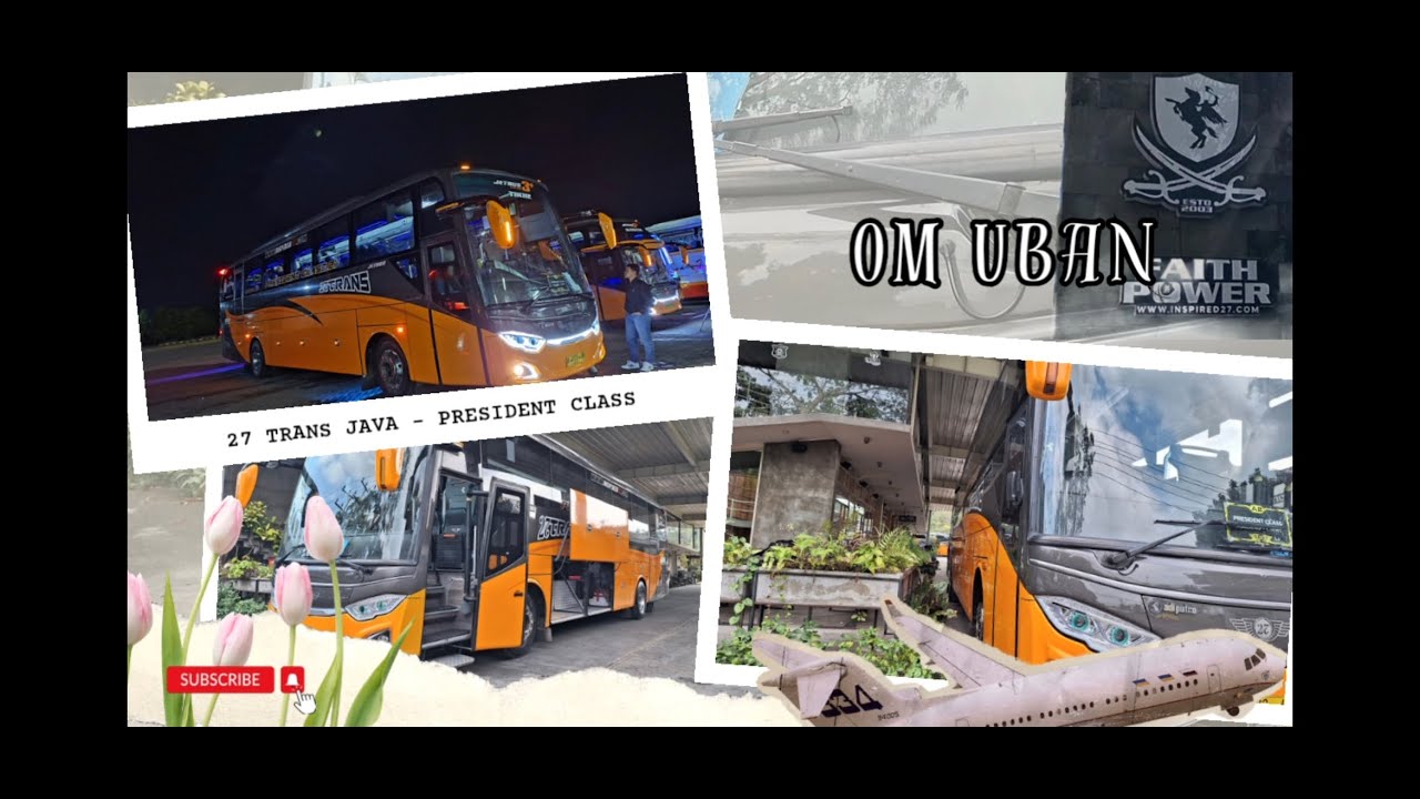 27 Trans Java : President Class | Dilarang Lapar di Bus ini - YouTube