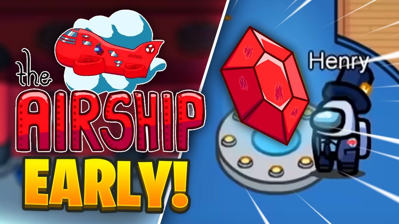 How to Play Airship Map in Among Us Early Tutorial! (Very Quick & Easy ...