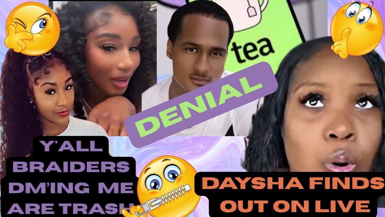 Ti Taylor DRAGS Braiders😳/Daysha in "DENIAL" Over Quik on Tea Page☕ ...