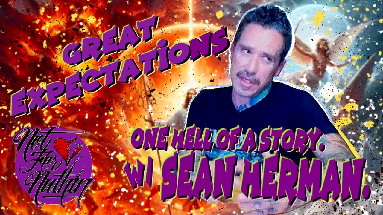 Great Expectations. One Hell of a Story, w/ Sean Herman - YouTube