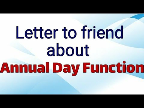 Write a letter to your friend about your school/college annual day ...