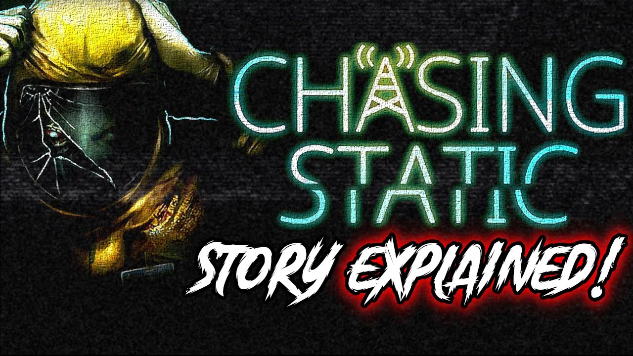 Chasing Static STORY EXPLAINED! ( + SECRET ENDING) - YouTube