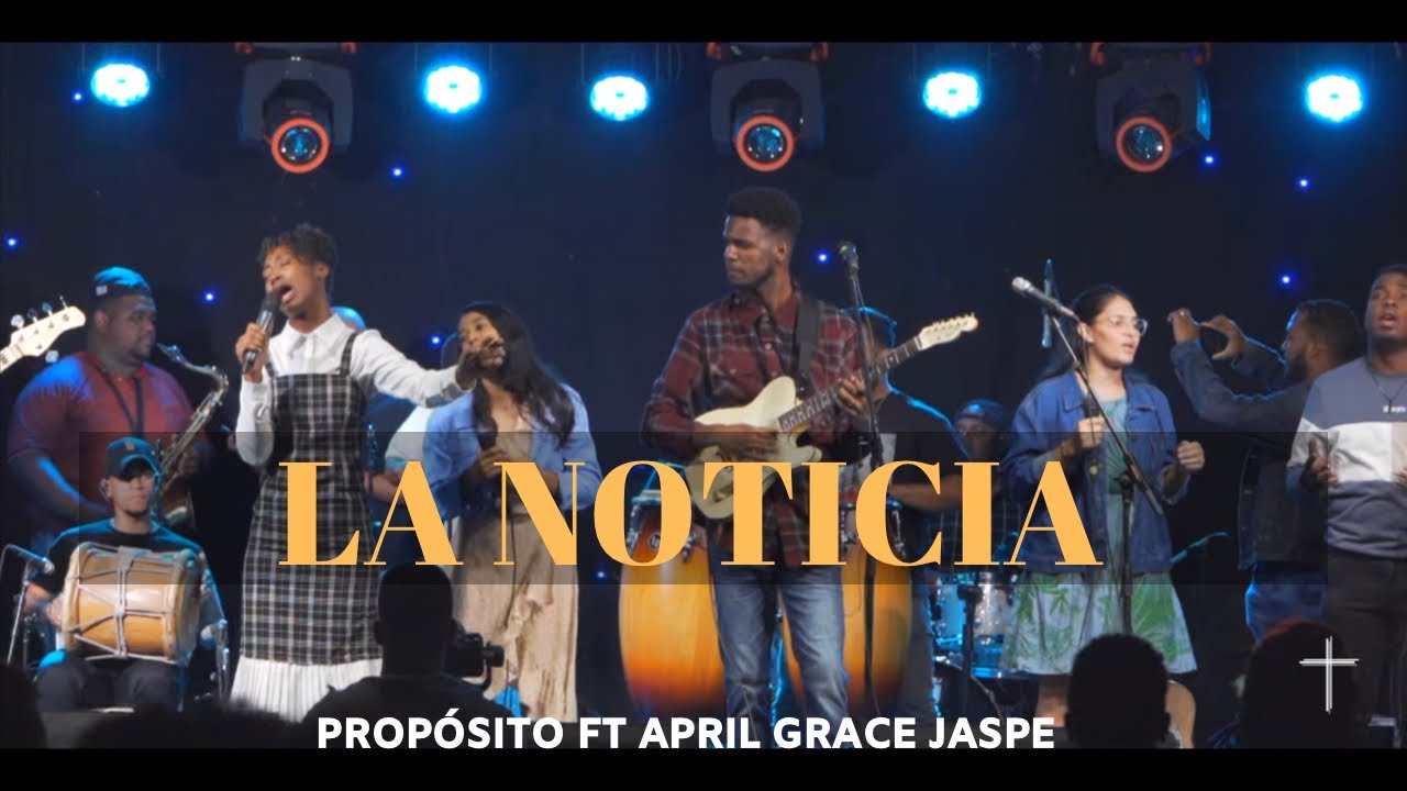 La Noticia | Propósito ft April Grace Jaspe - YouTube