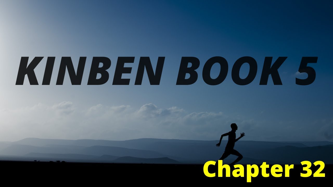 KINBEN BOOK 5 | CHAPTER 32 - YouTube
