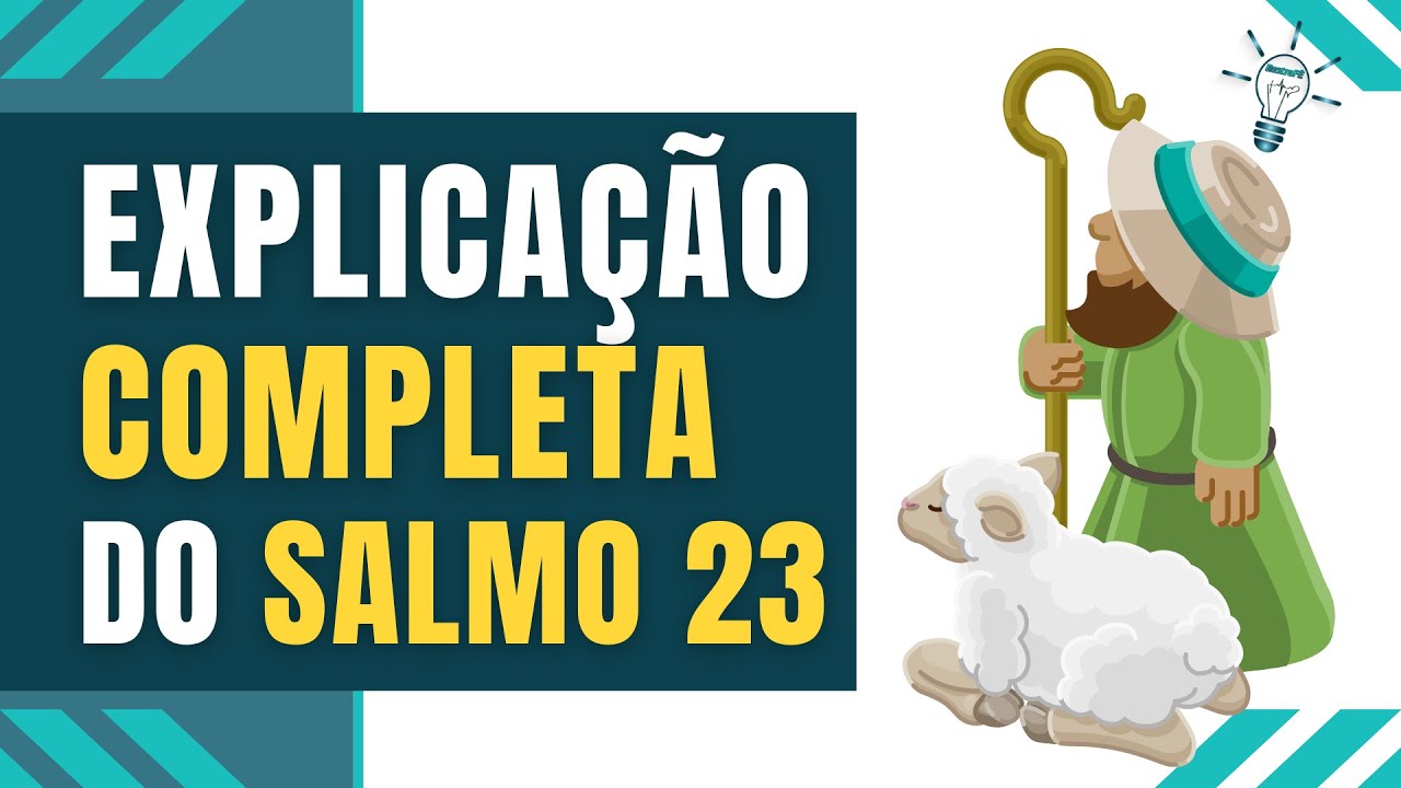 EXPLICAÇÃO COMPLETA DO SALMO 23 - O Que Aprendemos Com A Oração Do ...