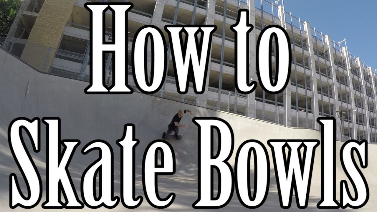 How to Skate Bowls - Guide to Pumping, Carving, and Maintaining Speed ...