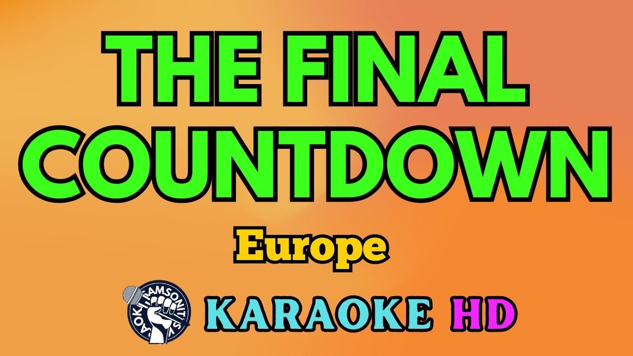 The Final Countdown KARAOKE by Europe 4K HD @samsonites - YouTube
