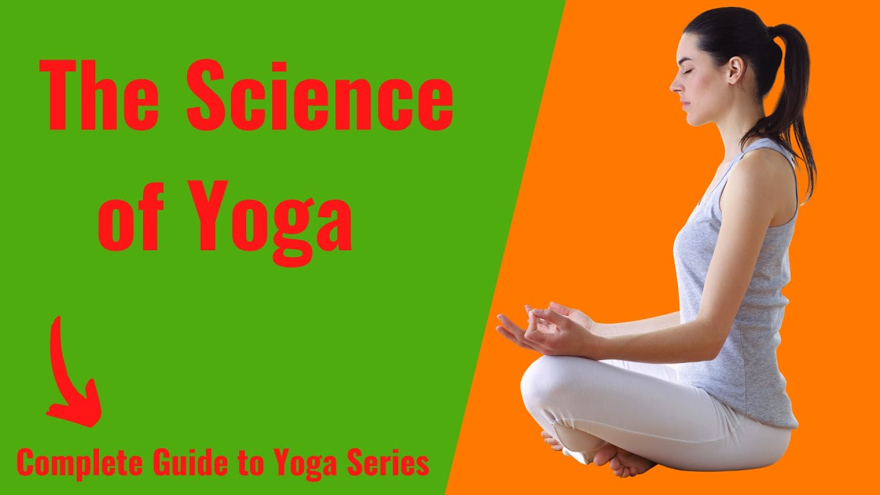 Science of Yoga and Health Benefits | Complete Guide to Yoga Series ...