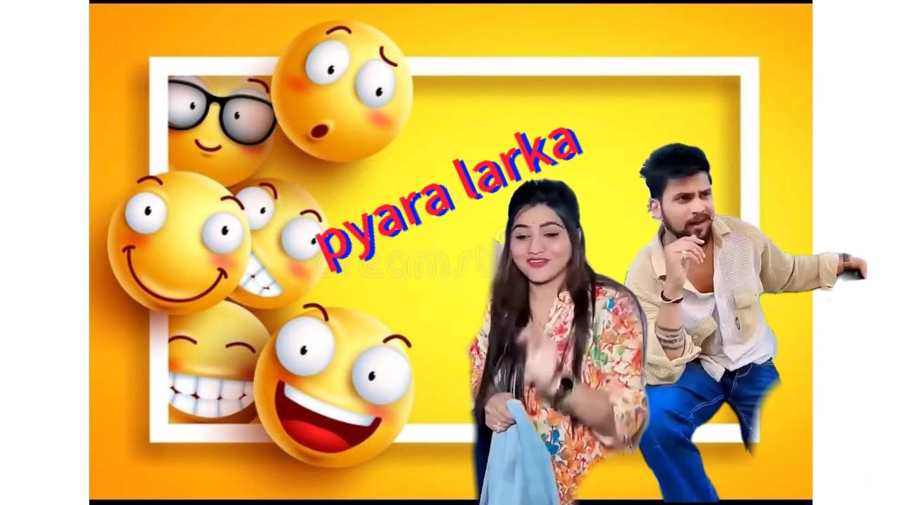 pyara larka #funny #comedy #video - YouTube