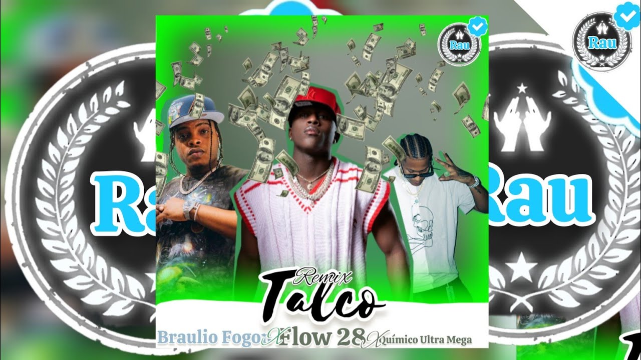 Braulio Fogon X Flow 28 X Quimico Ultra Mega - Talco Remix (AUDIO ...