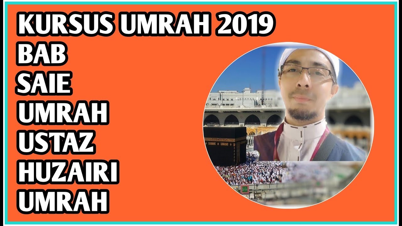 Kursus Umrah 2019 | Saie Umrah - YouTube