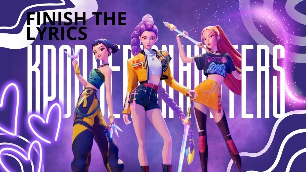 KPop Demon Hunters | Finish the lyrics - YouTube