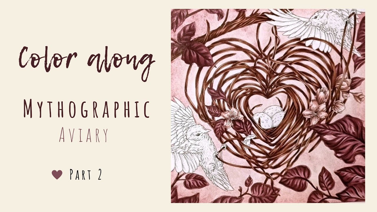 ♥ Mythographic Aviary | Part 2 | Color Along | Adult Coloring - YouTube