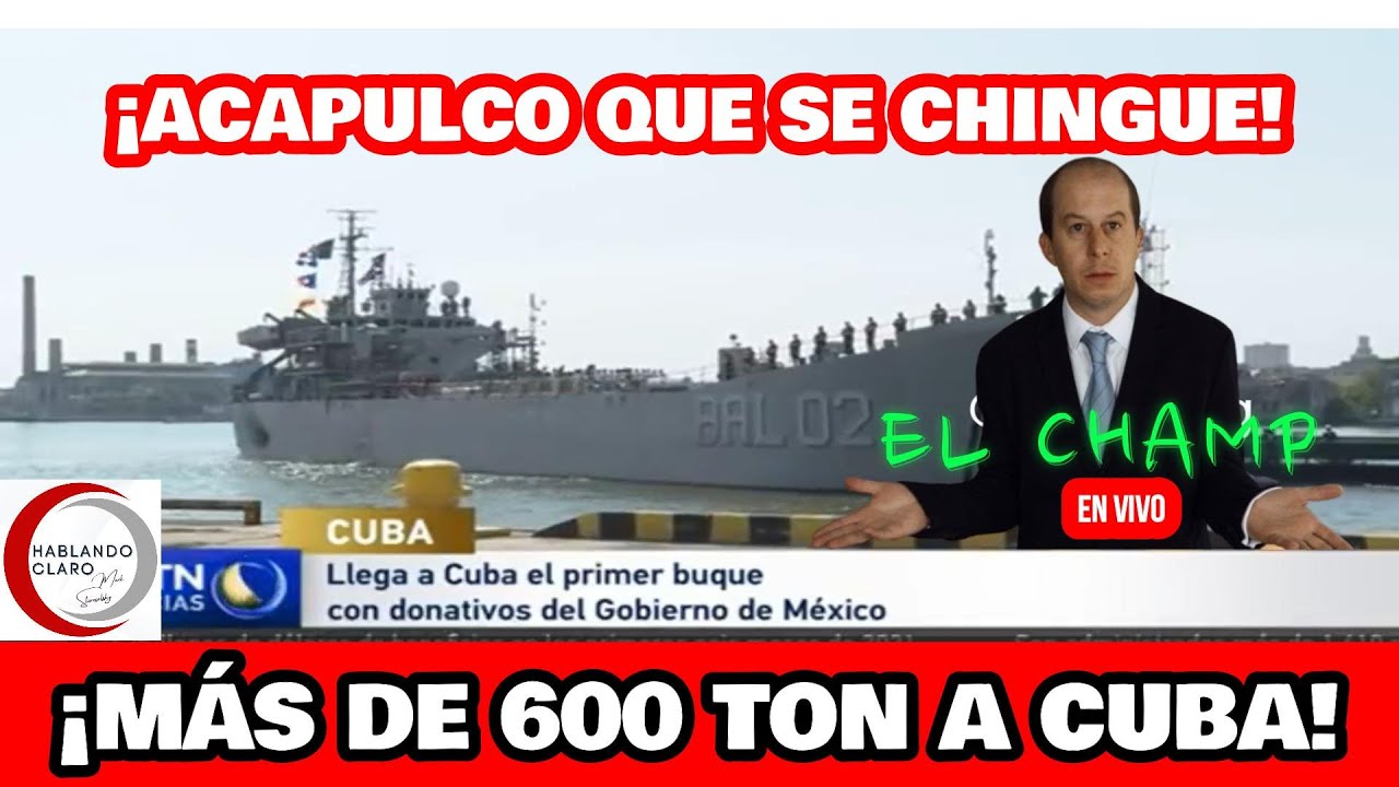 ¡MÁS DE 600 toneladas DE AYUDA A CUBA! ACAPULCO QUES E CHING... - YouTube