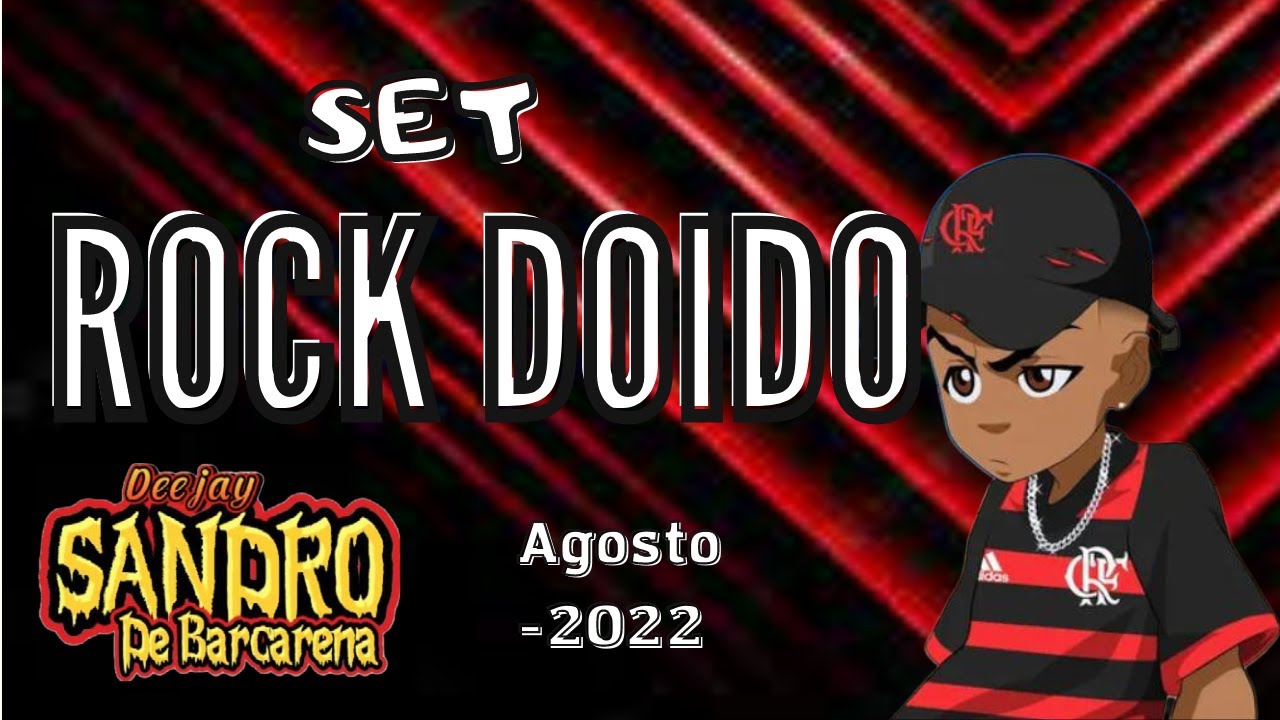 SET - ROCK DOIDO ATUALIZADO 2022 /DJ SANDRO DE BARCARENA - YouTube
