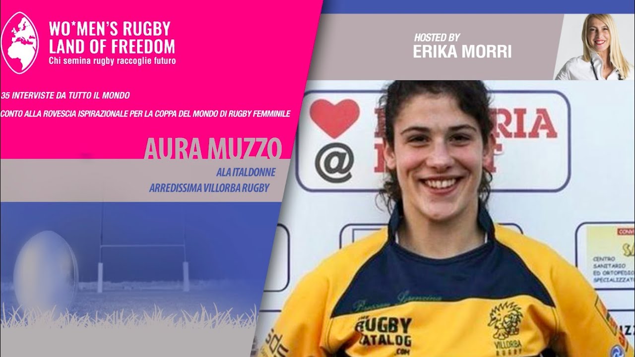 AURA MUZZO -Intervista per WO*MEN'S RUGBY LAND OF FREEDOM:CHI SEMINA ...