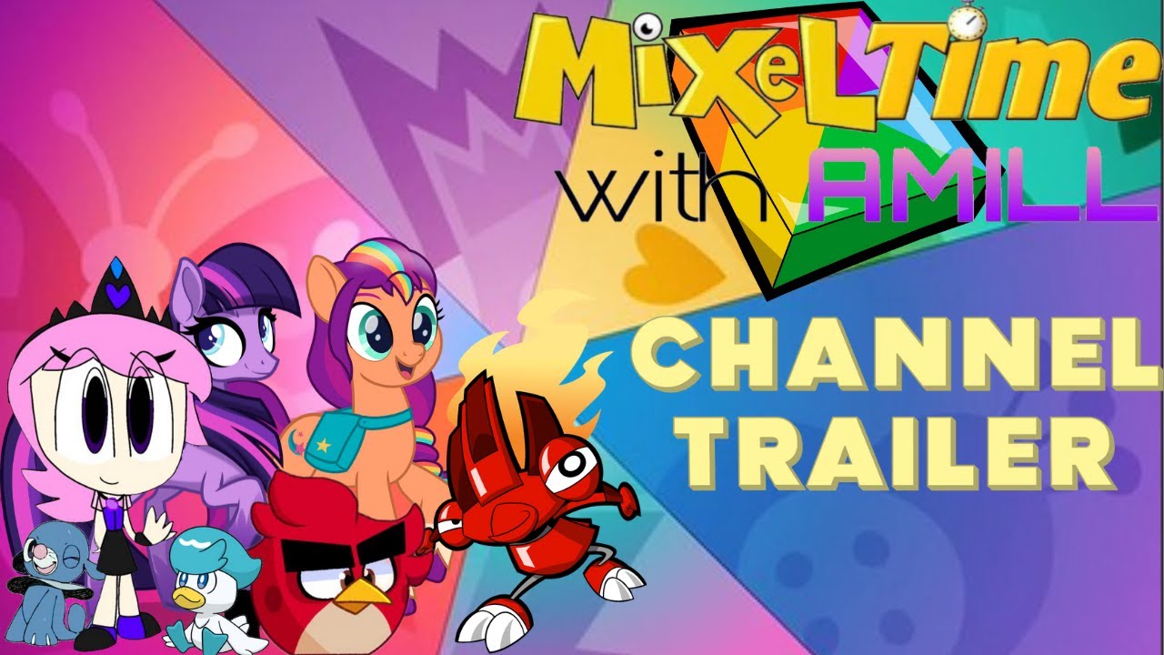 Mixel Time With Amill Channel Trailer - YouTube