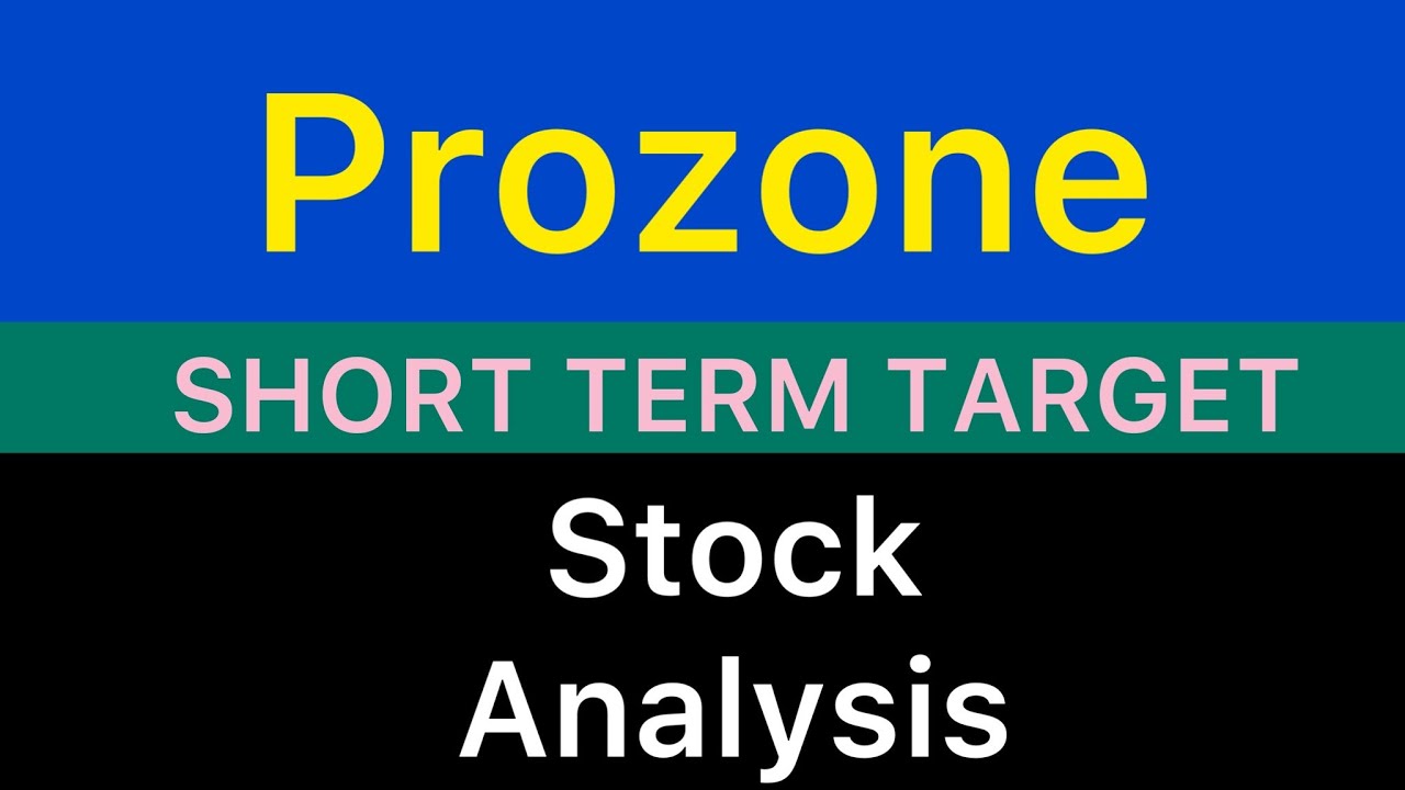 PROZONE REALTY SHARE TARGET ANALYSIS ️ PROZONE REALTY NEWS | PROZONE ...