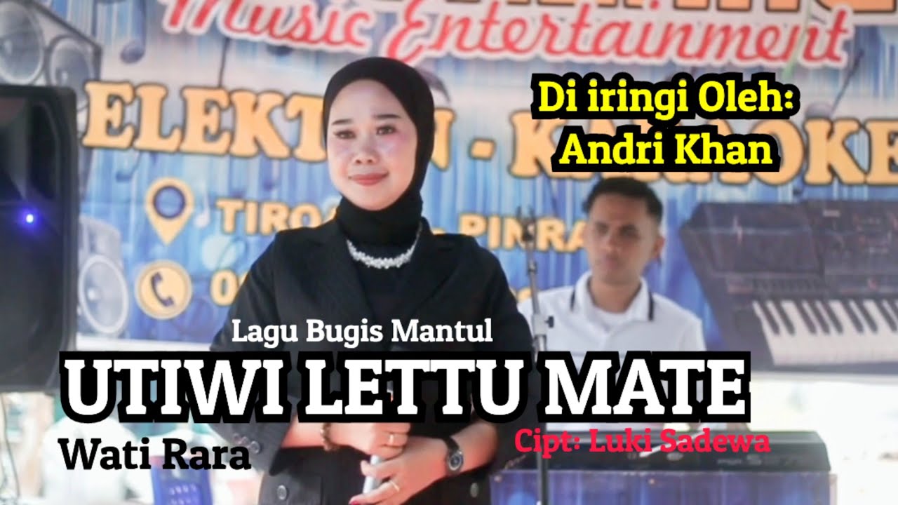 Lagu bugis -Utiwi Lettu Mate || Versi Wati Rara Cipt: Luki Sadewa ...