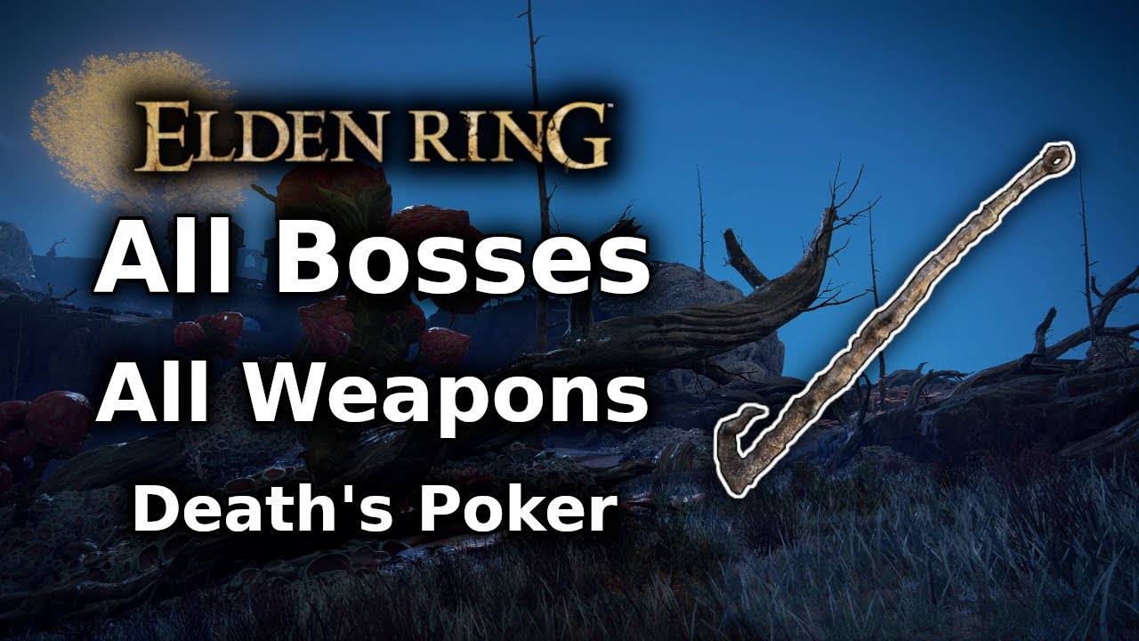 Elden Ring Death's Poker Playthrough || All Bosses All Weapons ...