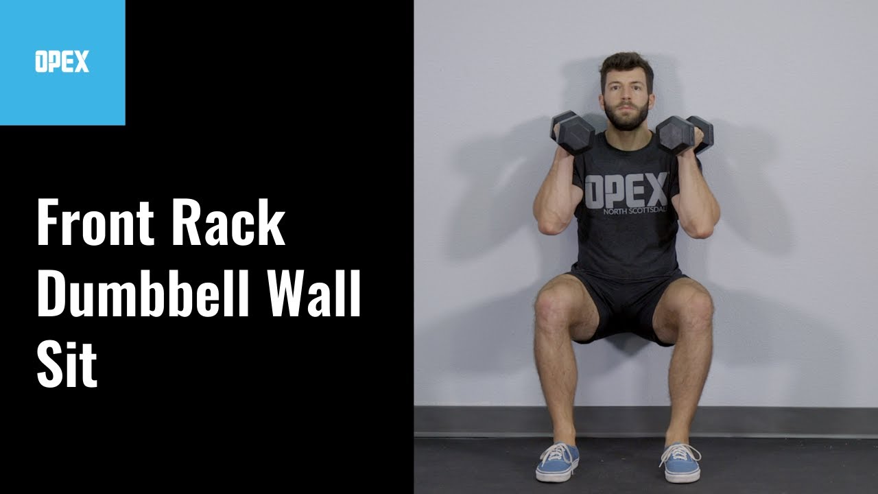 Front Rack Dumbbell Wall Sit - OPEX Exercise Library - YouTube