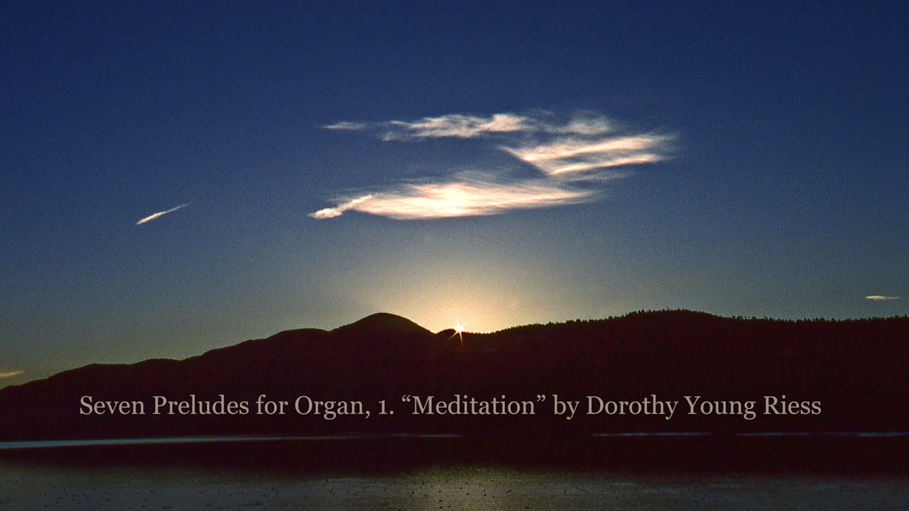 Seven Preludes for Organ, 1. "Meditation", by Dorothy Young Riess - YouTube