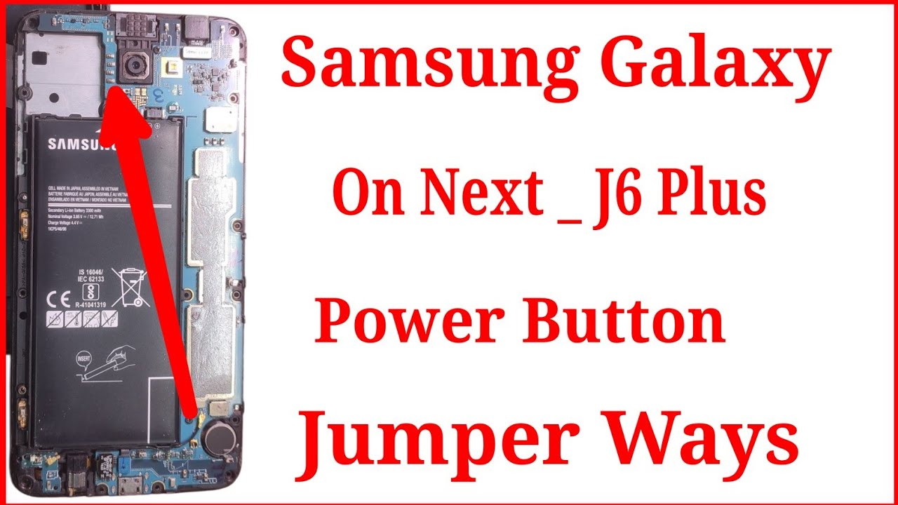 Samsung Galaxy On Next || Galaxy J6 Plus Power Key Jumper Ways || # ...