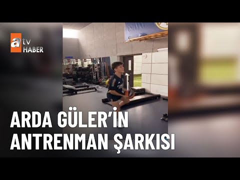 Arda Güler’in antrenman şarkısı - - atv Ana Haber 3 Ağustos 2023