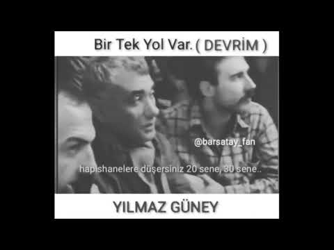 Yılmaz güney (Tek Yol var ''DEVRİM'')
