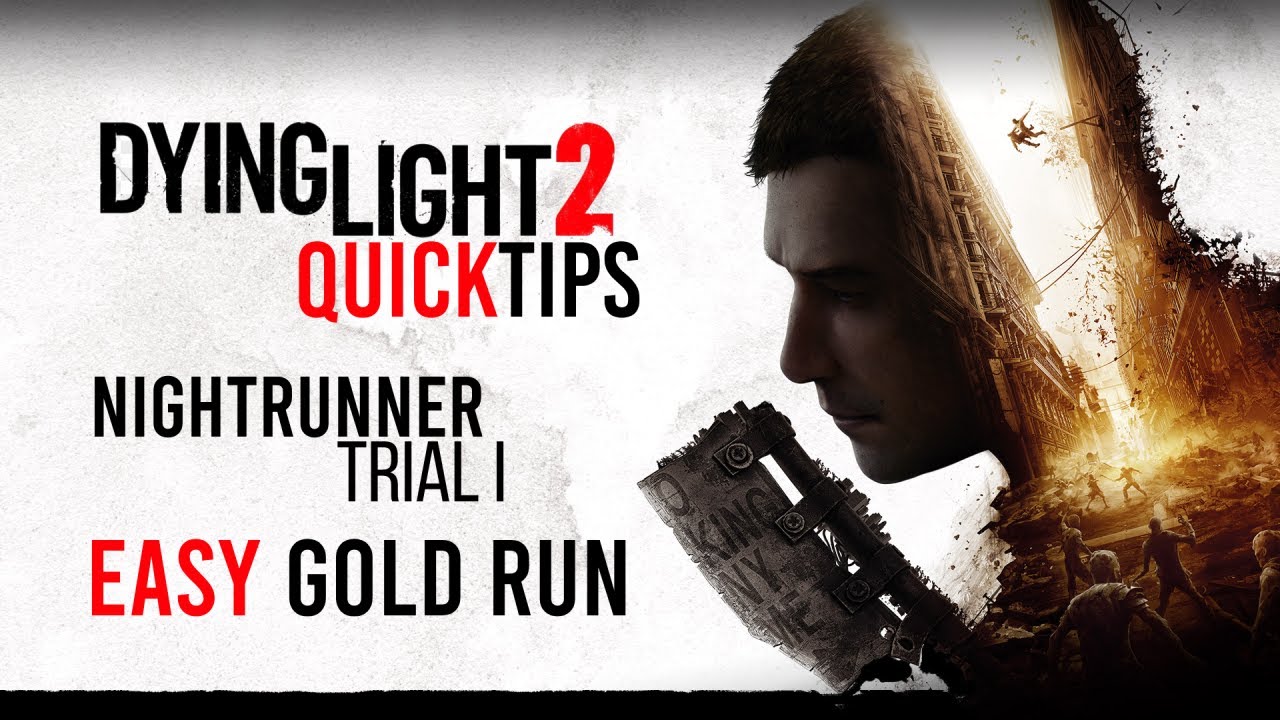 Nightrunner Trail 1 Guide / Easy Gold Run / Dying Light 2 - YouTube
