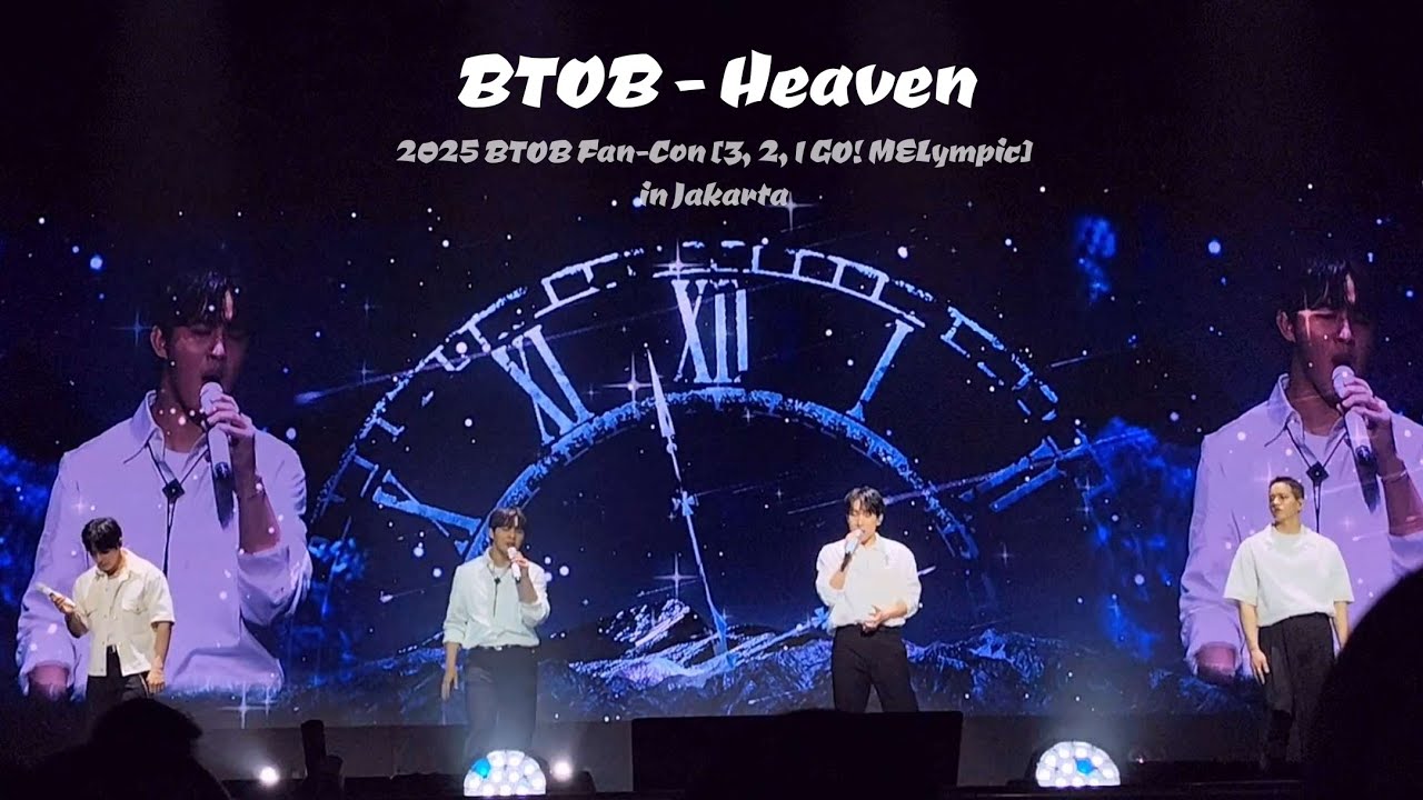 250607 BTOB - Heaven | 2025 BTOB FAN-CON [3, 2, 1 GO! MELympic] in Jakarta - YouTube