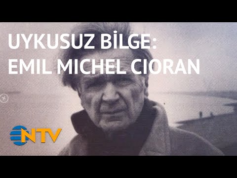 @NTV Rumen filozof ve yazar Emil Michel Cioran'ın edebi kişiği (Gece Gündüz)