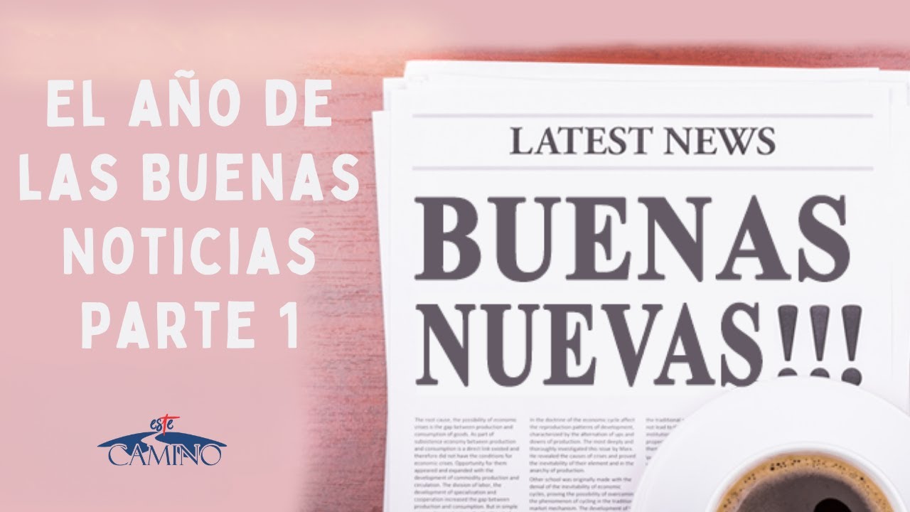 El año de las Buenas Noticias 1de3, Emilia - YouTube