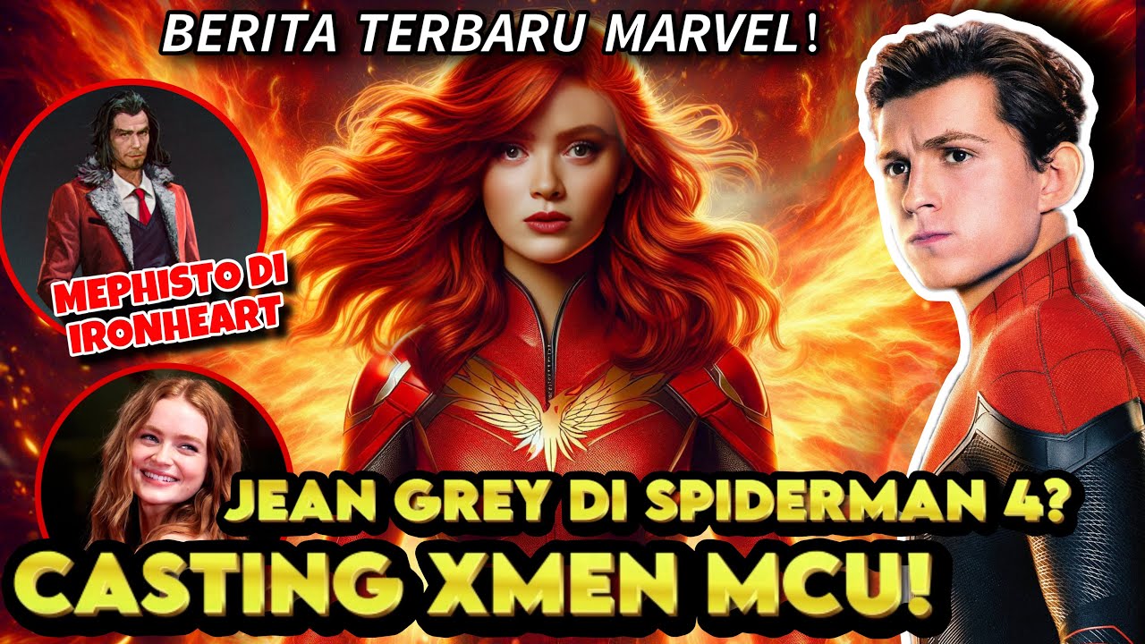 JEAN GREY DI SPIDERMAN 4? XMEN MCU SIAP SYUTING? MEPHISTO MUNCUL DI ...