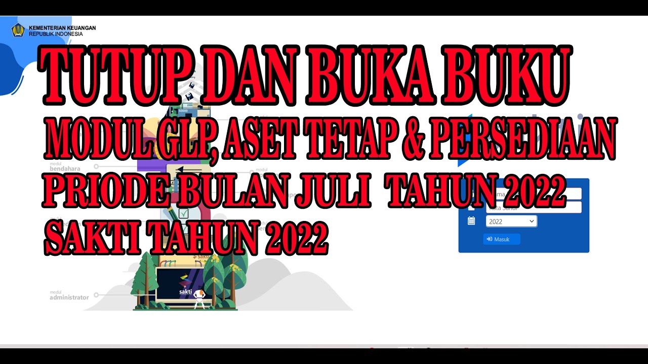 CARA BUKA DAN TUTUP BUKU MODUL GPL, PERSEDIAAN DAN ASET TETAP PRIODE JULI 2022 - YouTube