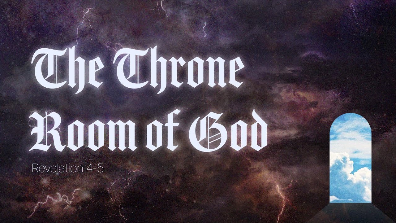 Revelation | The Throne Room of God | Revelation 4-5 - YouTube