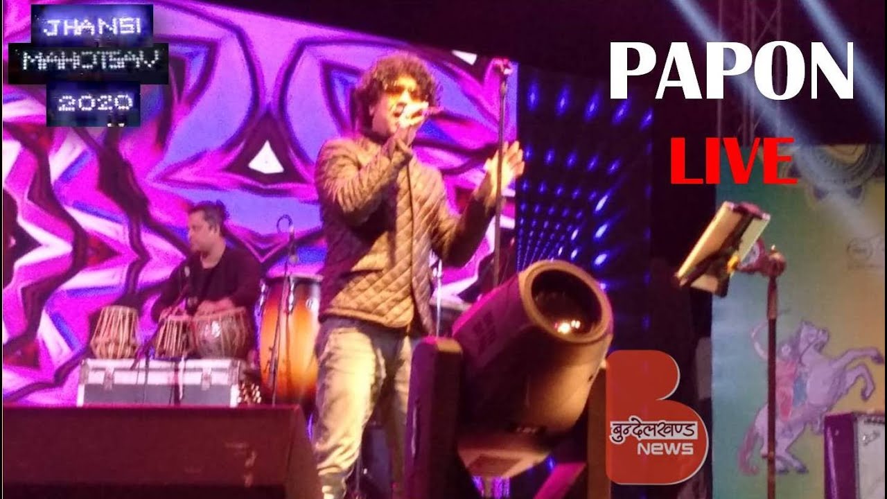 PAPON Live Concert | Jhansi Mahotsava 2020 | Bollywood Singer ...