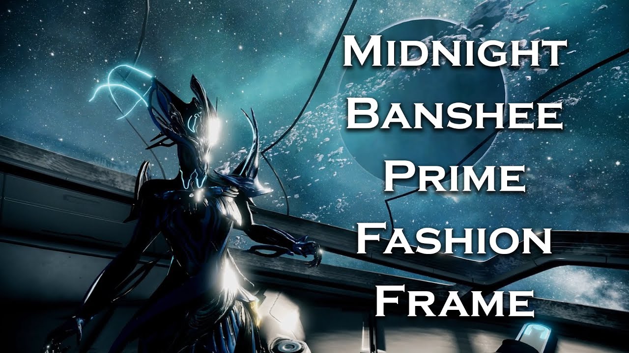 Warframe: Midnight Banshee Prime (Fashion Frame) - YouTube