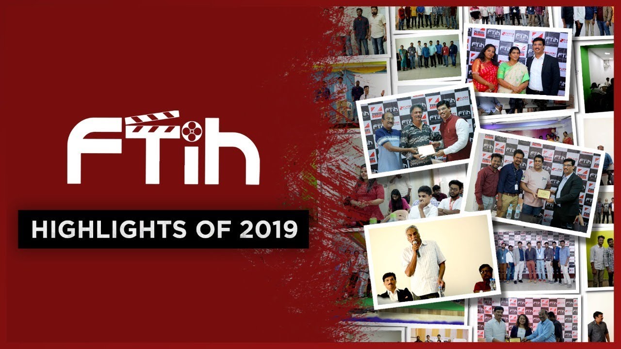 FTIH FILM SCHOOL HIGHLIGHTS 2019 || FTIH - YouTube
