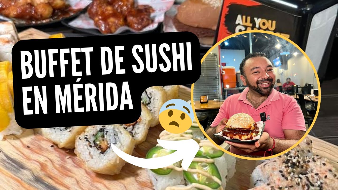BUFFET DE SUSHI EN MÉRIDA - YouTube